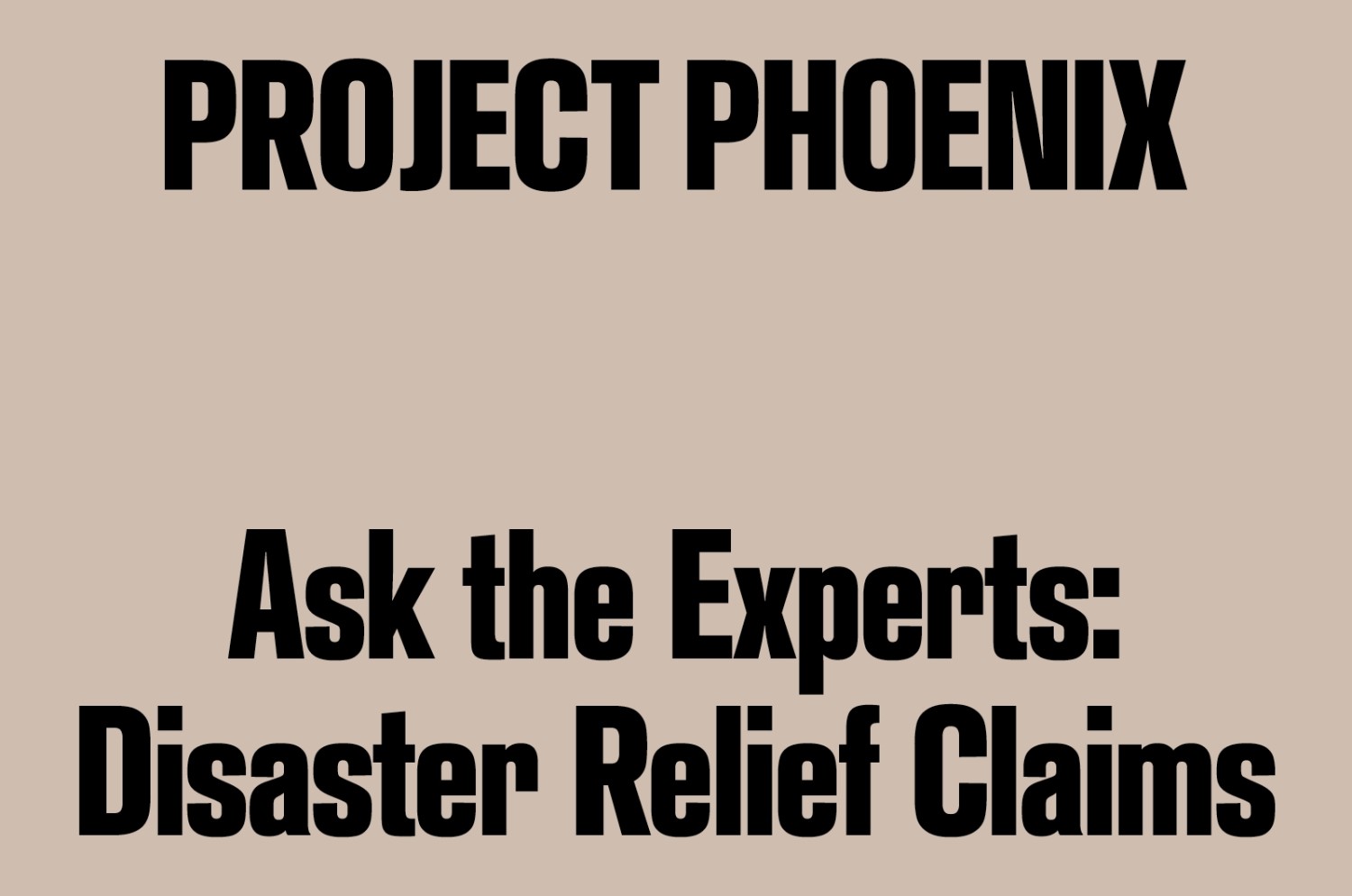 GALLERYPLATFORM.LA | Project Phoenix: Disaster Relief Claims Webinar